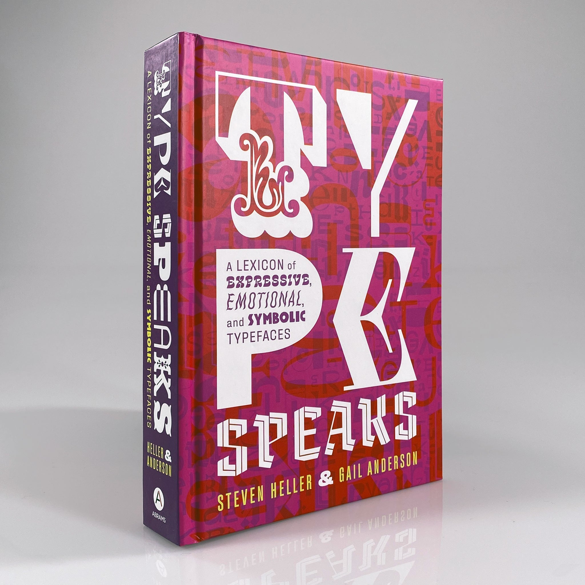 Type Speaks: A Lexicon of Expressive, Emotional, and Symbolic Typeface ...