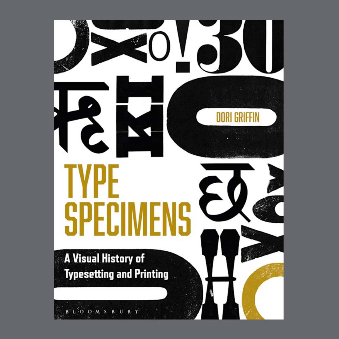 Type Specimens: A Visual History of Typesetting and Printing – Draw Down